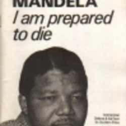 I Am Prepared to Die: Extracts from Nelson Mandela's 1964 Rivonia Trial ...