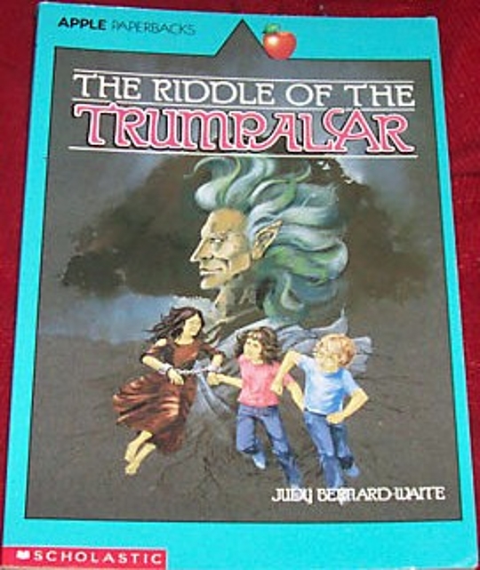 The Riddle of the Trumpalar by Judy Bernard-Waite | LibraryThing
